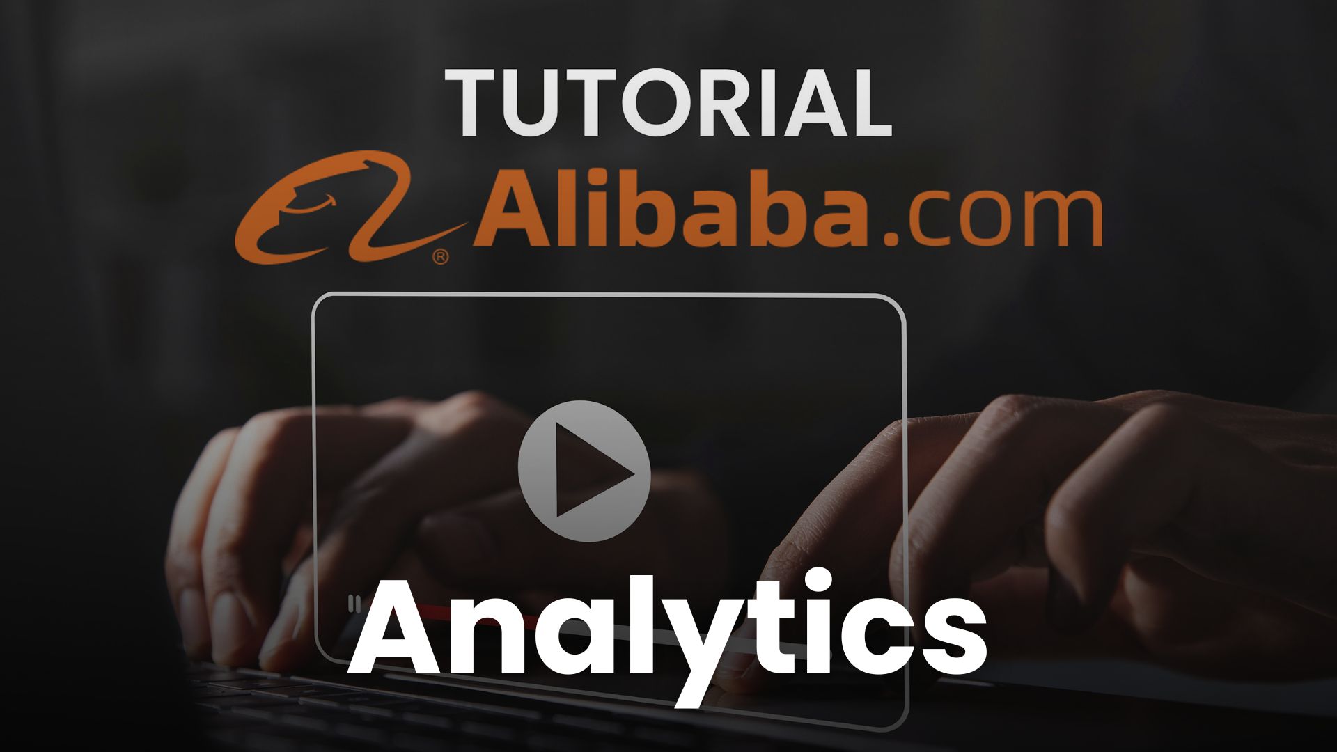 Tutorial Alibaba.com: entenda o desempenho da sua loja com o Analytics | Alibaba IEST